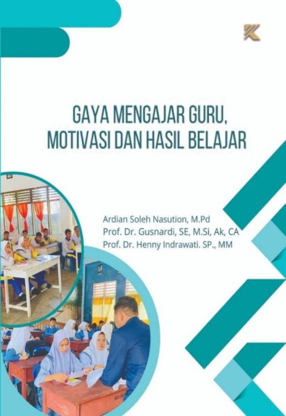 Gaya Mengajar Guru, Motivasi, dan Hasil Belajar - Penerbit Taman Karya Gaya Mengajar Guru, Motivasi, dan Hasil Belajar - Penerbit Taman Karya